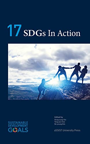 Amazon | 17 SDGs In Action (English Edition) [Kindle edition] by Cho, Dong-sung, Choi, Yong-joo ...