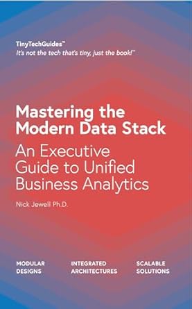 Amazon.co.jp: Mastering the Modern Data Stack: An Executive Guide to ...