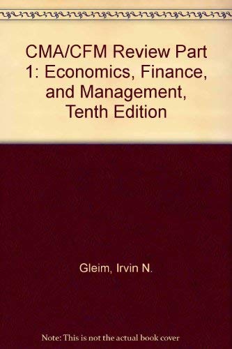 CMA/CFM Review Part 1: Economics, Finance, and Management, Tenth ...
