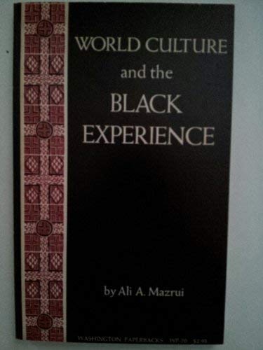 World Culture and the Black Experience (John Danz Lectures): Mazrui, Ali A.: 9780295953281 ...
