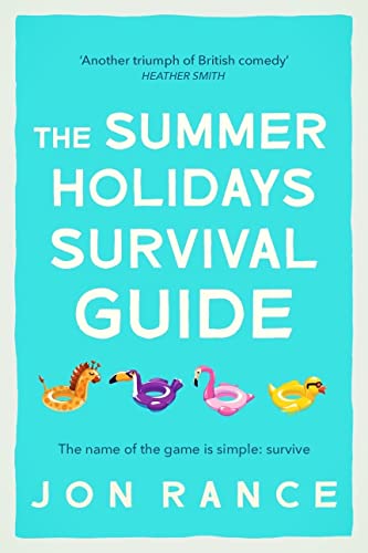 The Summer Holidays Survival Guide: The perfect laugh-out-loud family ...