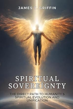 Amazon.com: Spiritual Sovereignty: The Direct Path to Humanity's ...