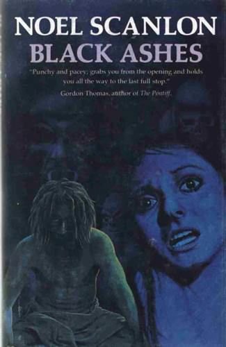 Black ashes: Noel Scanlon: 9780709023456: Amazon.com: Books