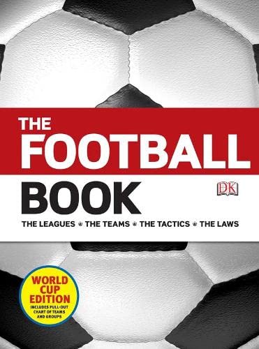 The Football Book: the Leagues, the Teams, the Tactics, the Laws: NA ...