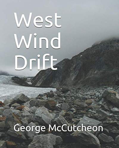 Amazon.com: West Wind Drift: 9781686558511: McCutcheon, George Barr: Books