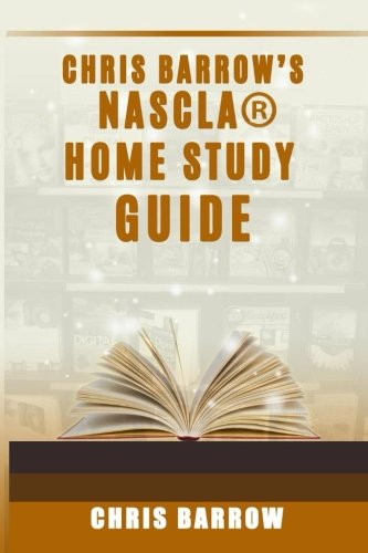 Chris Barrow's NASCLA® Home Study Guide: Barrow, Chris: 9781981284757 ...