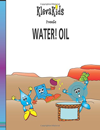 Water! Oil: KlevaKids: 9781939329776: Amazon.com: Books