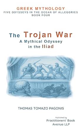 The Trojan War: A Mythical Odyssey through the Iliad (Greek Mythology ...