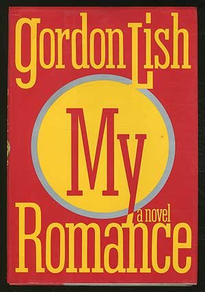 My Romance: A Novel: Lish, Gordon: 9780393030013: Amazon.com: Books