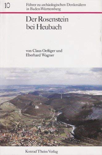 Der Rosenstein bei Heubach (Führer zu archäologischen Denkmälern in ...