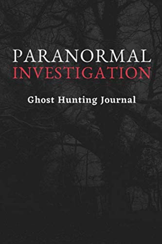 Amazon.com: Paranormal Investigation: Ghost Hunting Journal ...