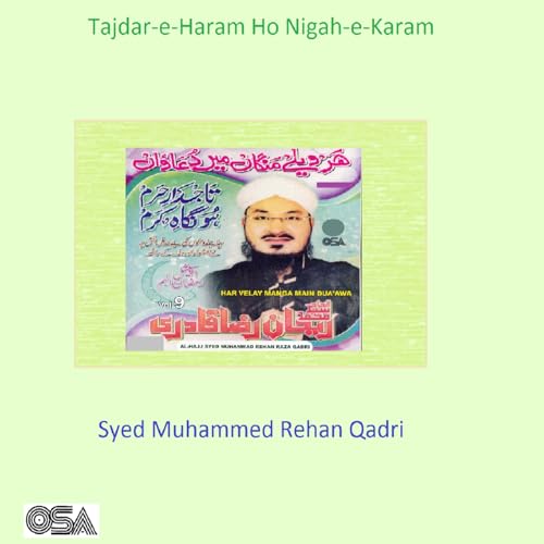 Amazon.com: Tajdar-e-Haram Ho Nigah-e-Karam : Syed Muhammed Rehan Qadri ...
