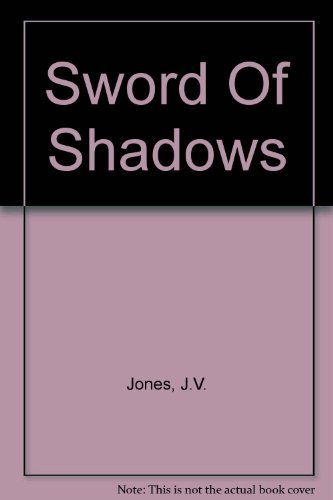 Sword Of Shadows: J.V. Jones: 9781857237436: Amazon.com: Books