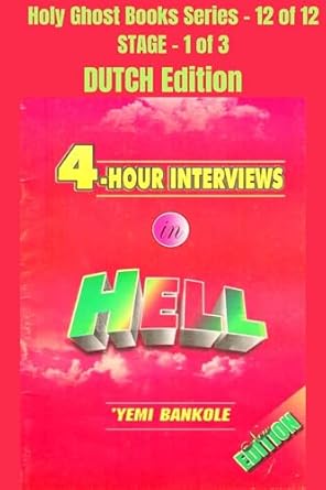 4 – Hour Interviews in Hell - DUTCH EDITION: School of the Holy Spirit ...