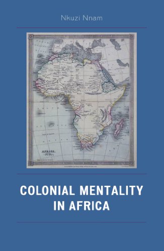 Colonial Mentality in Africa eBook : Nnam, Nkuzi Michael: Amazon.in ...