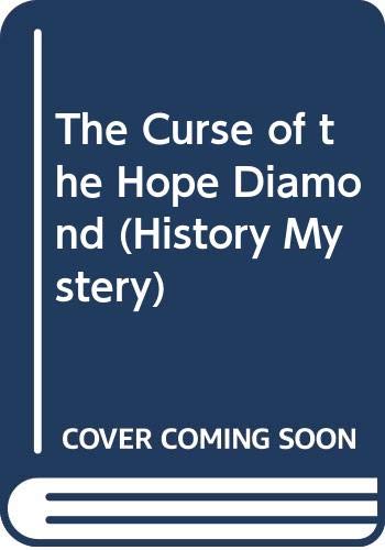 The Curse of the Hope Diamond (History Mystery): Hubbard-Brown, Janet ...