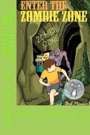 Enter the Zombie Zone: Magical Tablet Tales: Picasco, Bob ...