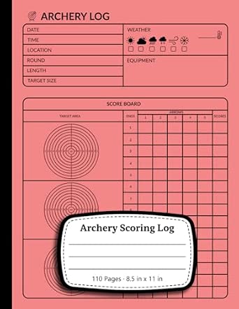 Archery Scoring Log: Elevate Your Skills, Hit Goals, Surpass Limits ...