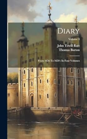 Amazon.com: Diary: From 1656 To 1659: In Four Volumes; Volume 4: ...
