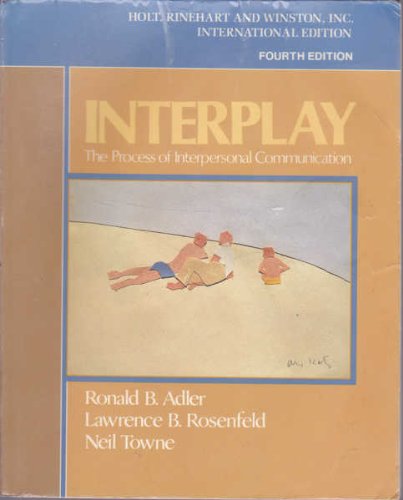Interplay: The Process of Interpersonal Communication/Instructors ...