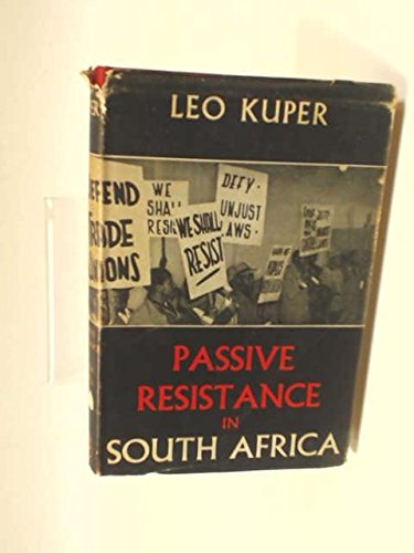 Passive Resistance in South Africa: Kuper, Leo: Amazon.com: Books