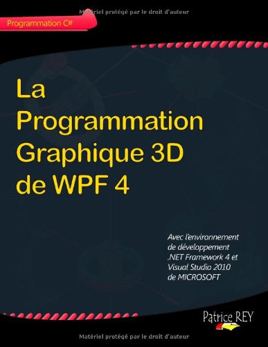 Amazon.co.jp: La Programmation Graphique 3D de Wpf 4 : 本