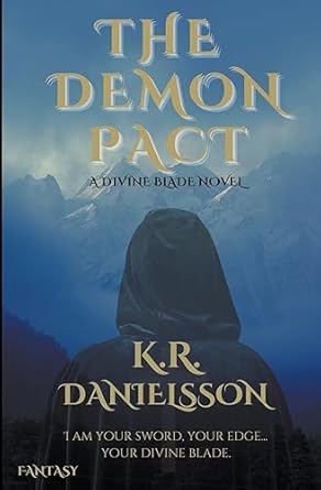 The Demon Pact (The Divine Blade): K R Danielsson: 9798223566489 ...