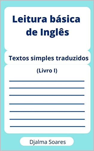 Leitura básica de Inglês: Textos simples traduzidos (Livro I) eBook ...