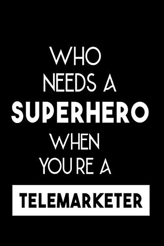 Who Needs A Superhero When You're A Telemarketer : Funny Journal and ...