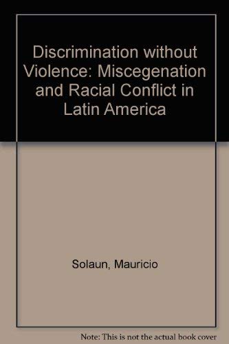 Buy Discrimination without Violence: Miscegenation and Racial Conflict ...