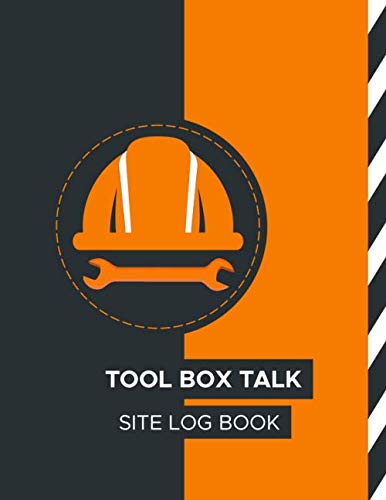 Tool Box Talk Site Log Book: Daily Shift Change and Tool Box Talk Log ...