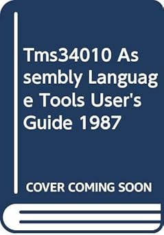 Amazon.co.jp: Tms34010 Assembly Language Tools User's Guide 1987 : 本