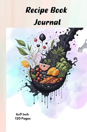 Recipe Book Journal: Organize and Capture Your Culinary Creations | 6x9 ...
