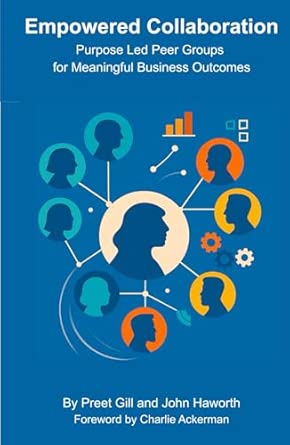Amazon.com: Empowered Collaboration: Purpose Led Peer Groups for ...