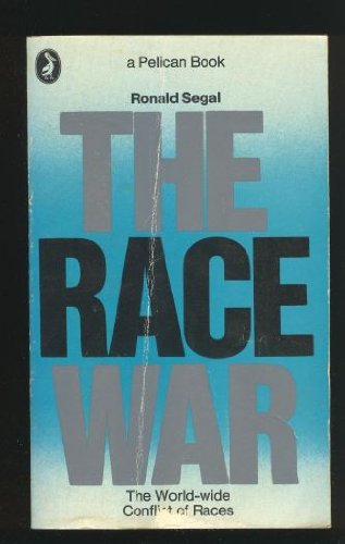 The Race War: Segal, Ronald: Amazon.com: Books