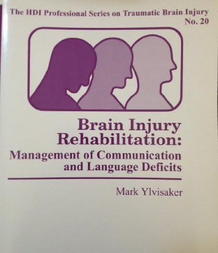 Brain Injury Rehabilitation: Management of Communication and Language ...