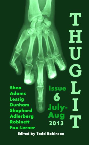 THUGLIT Issue Six eBook : Shea, Kieran, Shepherd, BH, Robinett, Rena ...