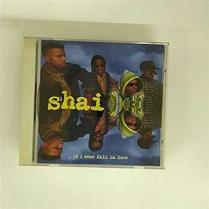 SHAI - IF I EVER FALL IN LOVE - Amazon.com Music
