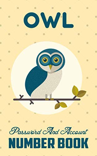 Owl Password And Account Number Book: The Personal Password Keeper And ...