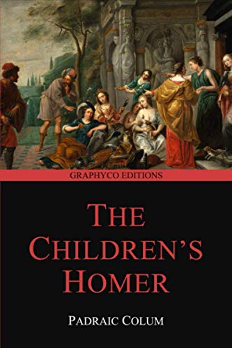 The Children's Homer: The Adventures of Odysseus and the Tale of Troy ...