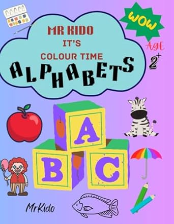 MR KIDO ALPHABETS COLORING BOOK : Learn & Color: A to Z Letters for ...