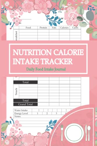 『Nutrition Calorie Intake Tracker Log Book: Daily Food Intake Journal ...