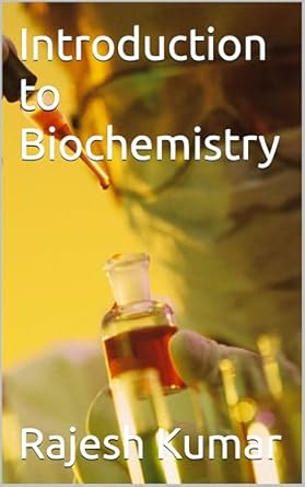Introduction to Biochemistry eBook : Kumar, Rajesh: Amazon.in: Kindle Store
