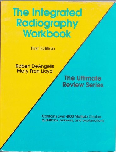 Amazon.com: The Integrated Radiography Workbook: 9780943589190 ...