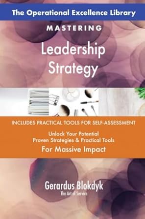 The Operational Excellence Library; Mastering Leadership Strategy ...