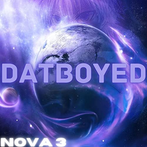 Play Nova 3 by DatBoyEd on Amazon Music
