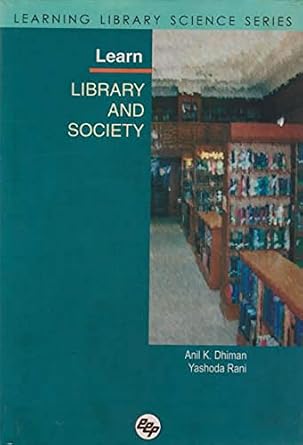 Learn Library and Society: Learning Library Science Series : Kumar Anil ...
