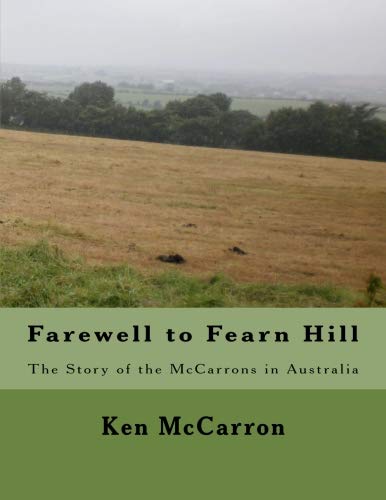 Farewell to Fearn Hill: The Story of the McCarrons in Australia: Amazon ...