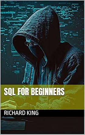 Amazon.com: SQL for Beginners eBook : King, Richard: Kindle Store