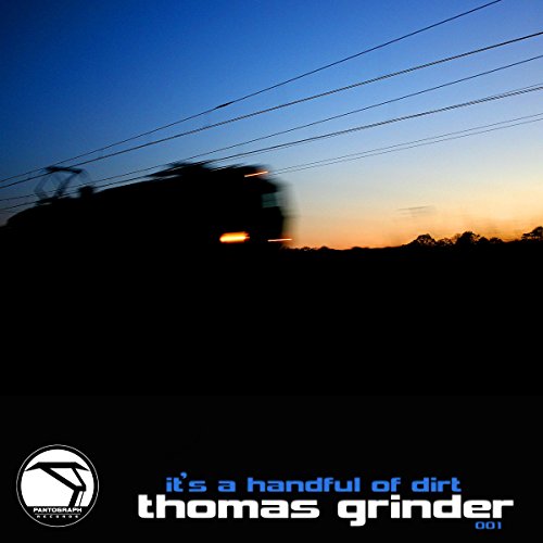 Play It's a Handful of Dirt by Thomas Grinder on Amazon Music